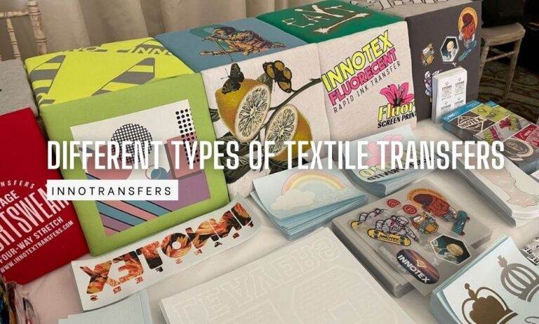 Different Types Of Textile Transfers | Innotransfers